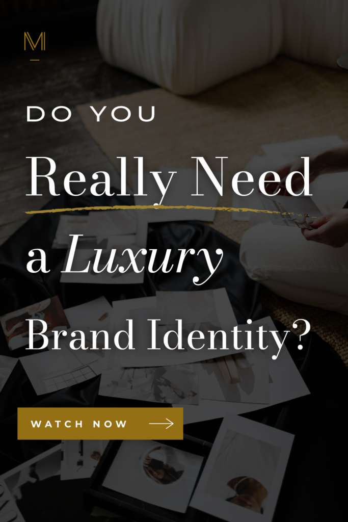 Do You REALLY NEED a Luxury Brand Identity?
