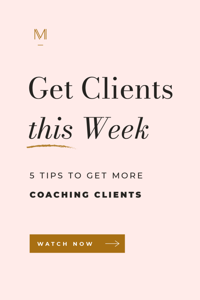 Get Coaching Clients Fast: Book Your Next 5 Clients This Week