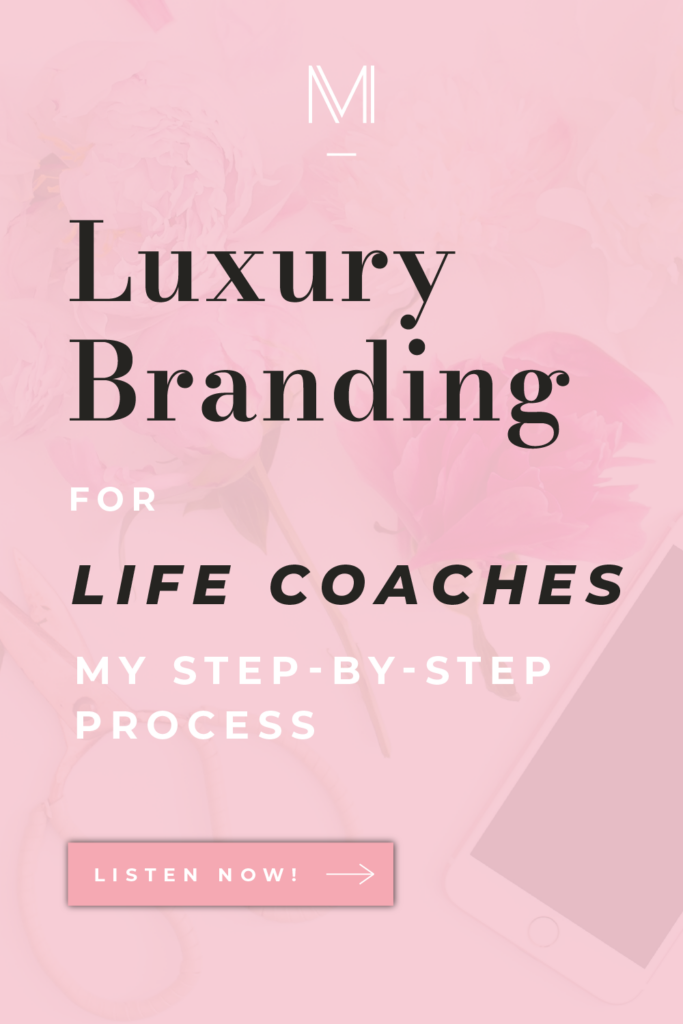 Luxury Branding for Life Coaches: My Step-by-Step Process